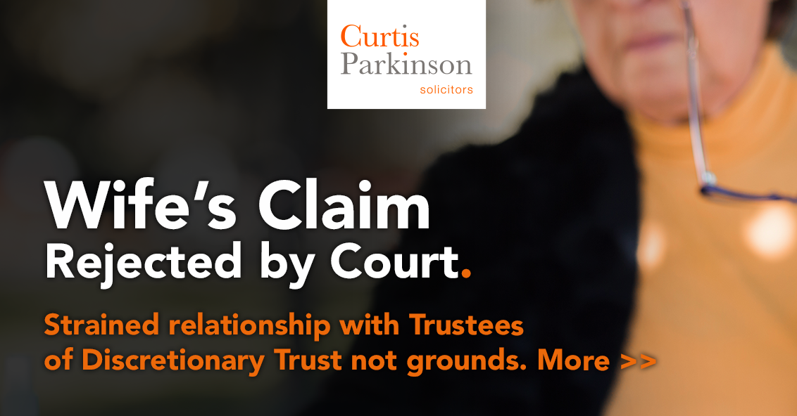 Curtis Parkinson | Widow’s Reasonable Financial Provision Claim Rejected