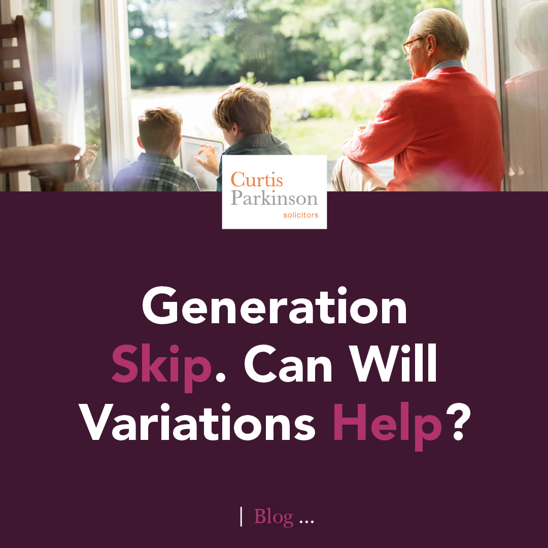Generation Skip. Can Will Variations Help? | Curtis Parkinson