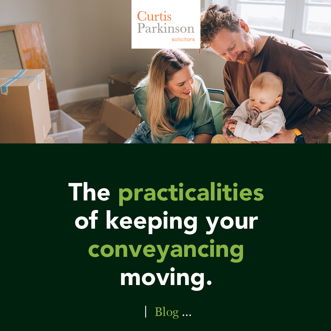 Practicalities of Keeping Your Conveyancing Moving | Curtis Parkinson